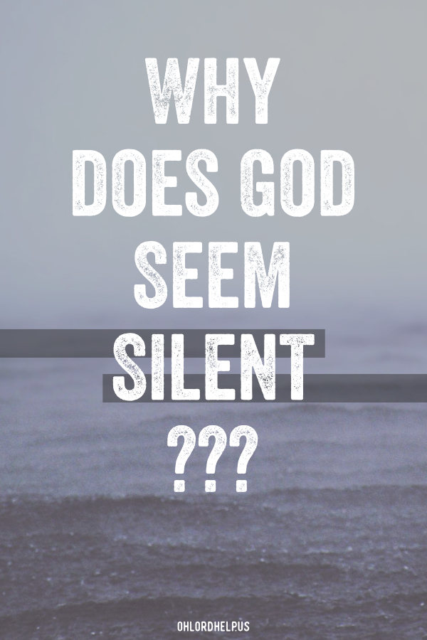 Silent: Knowing God is Still Working Even in the Silence